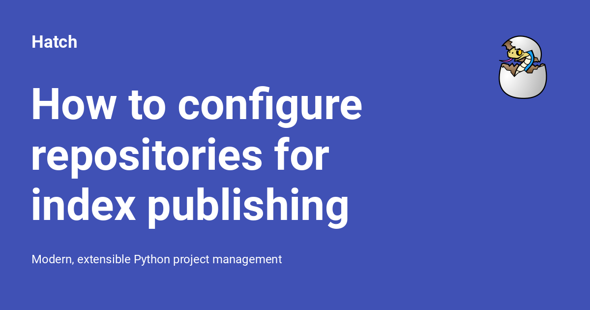 How to configure repositories for index publishing - Hatch
