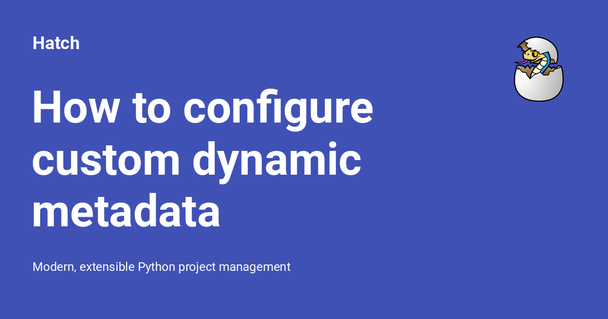 How to configure custom dynamic metadata - Hatch