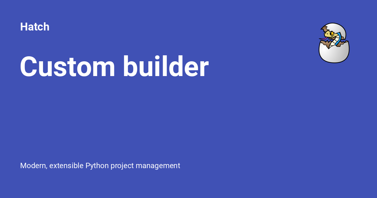 Custom builder - Hatch