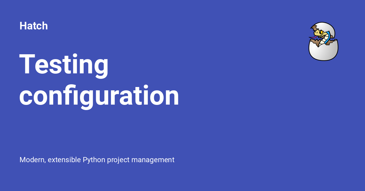 Testing configuration - Hatch