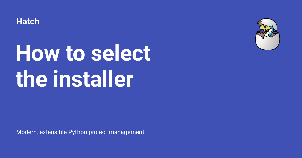 How to select the installer - Hatch