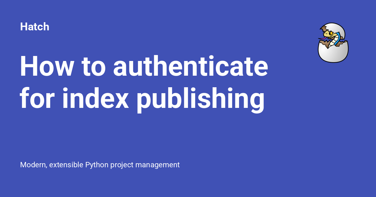 How to authenticate for index publishing - Hatch