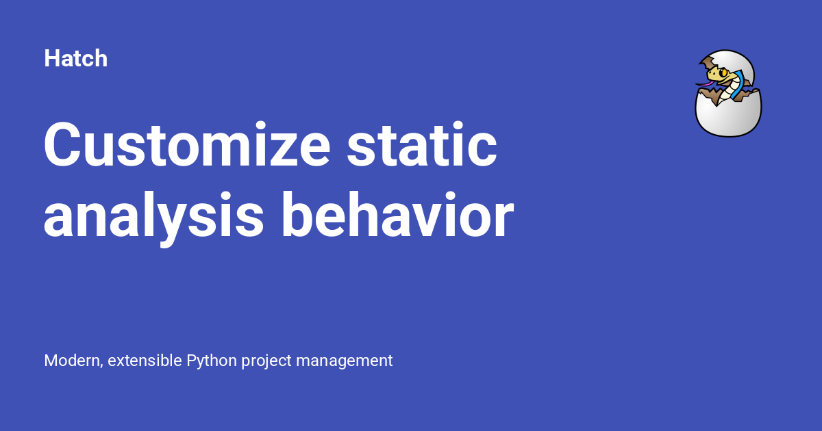 Customize Static Analysis Behavior Hatch